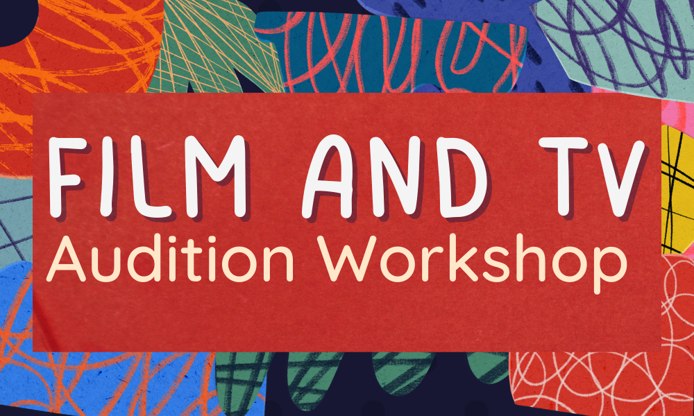 Film and TV Audition Workshop (Ages 8+)